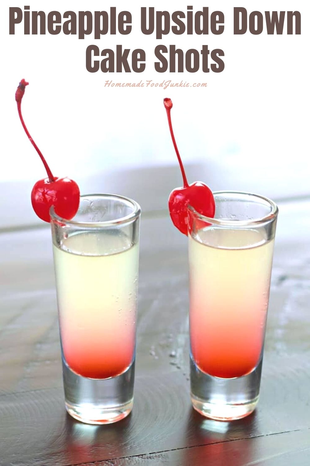 Pineapple Upside Down Cake Shots Recipe | Homemade Food Junkie