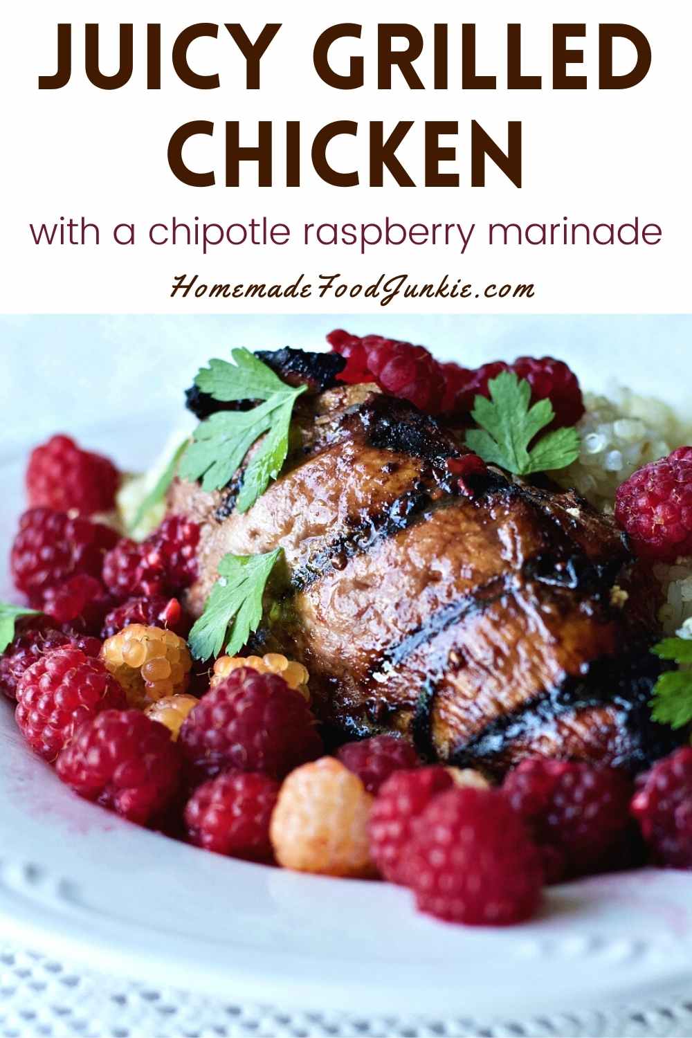 Grilled Chicken with Fresh Raspberry Marinade -Homemade Food Junkie