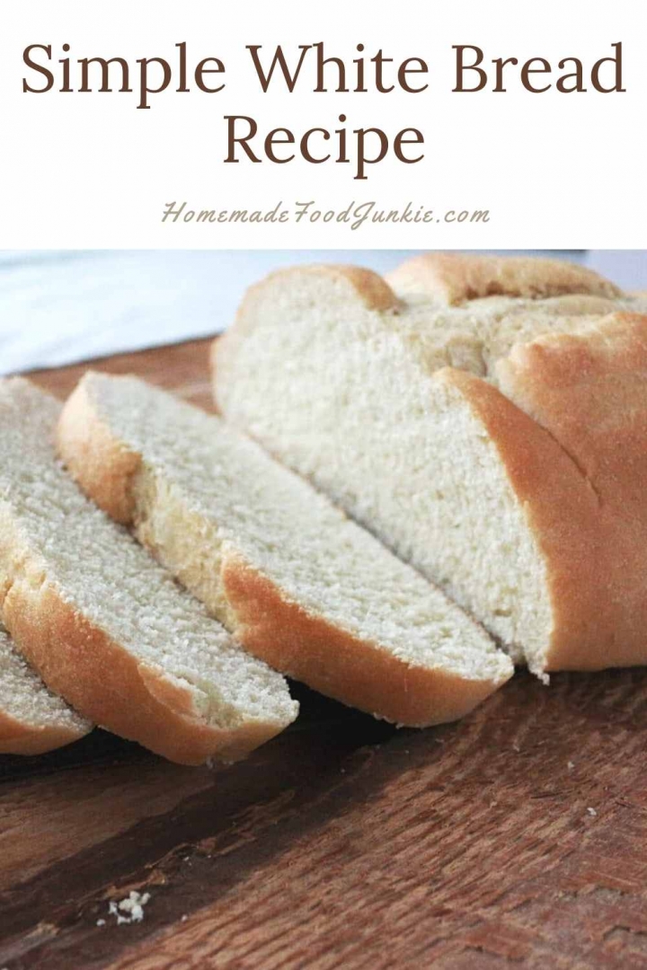 Homemade White Bread Recipe | Homemade Food Junkie