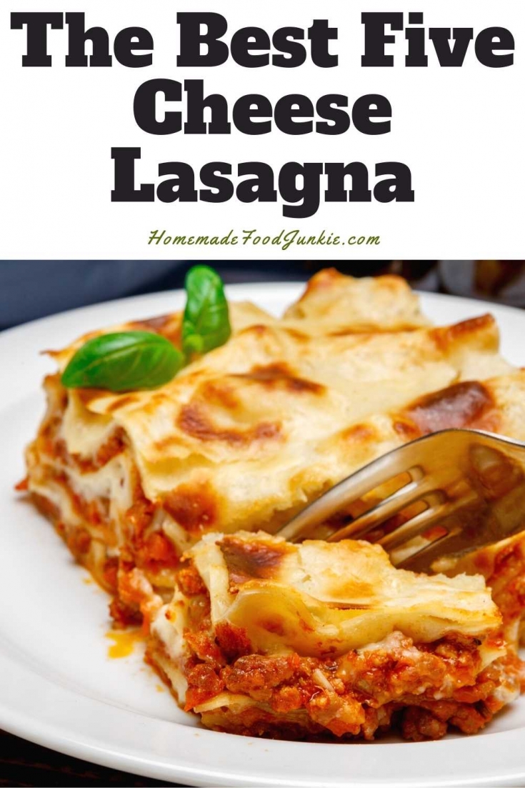 5 Cheese Homemade Lasagna | Homemade Food Junkie