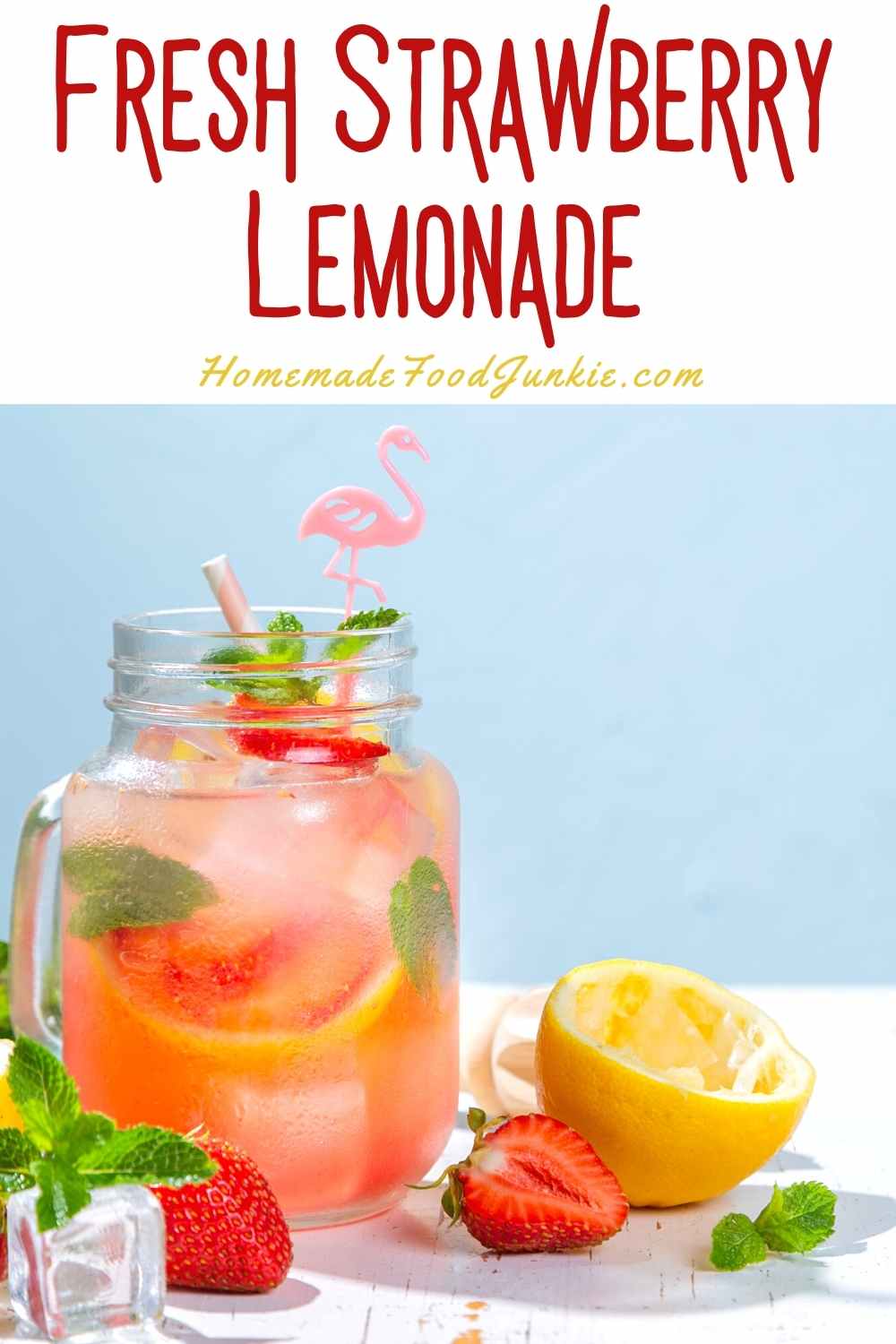 Fresh Strawberry Lemonade Recipe - Homemade Food Junkie