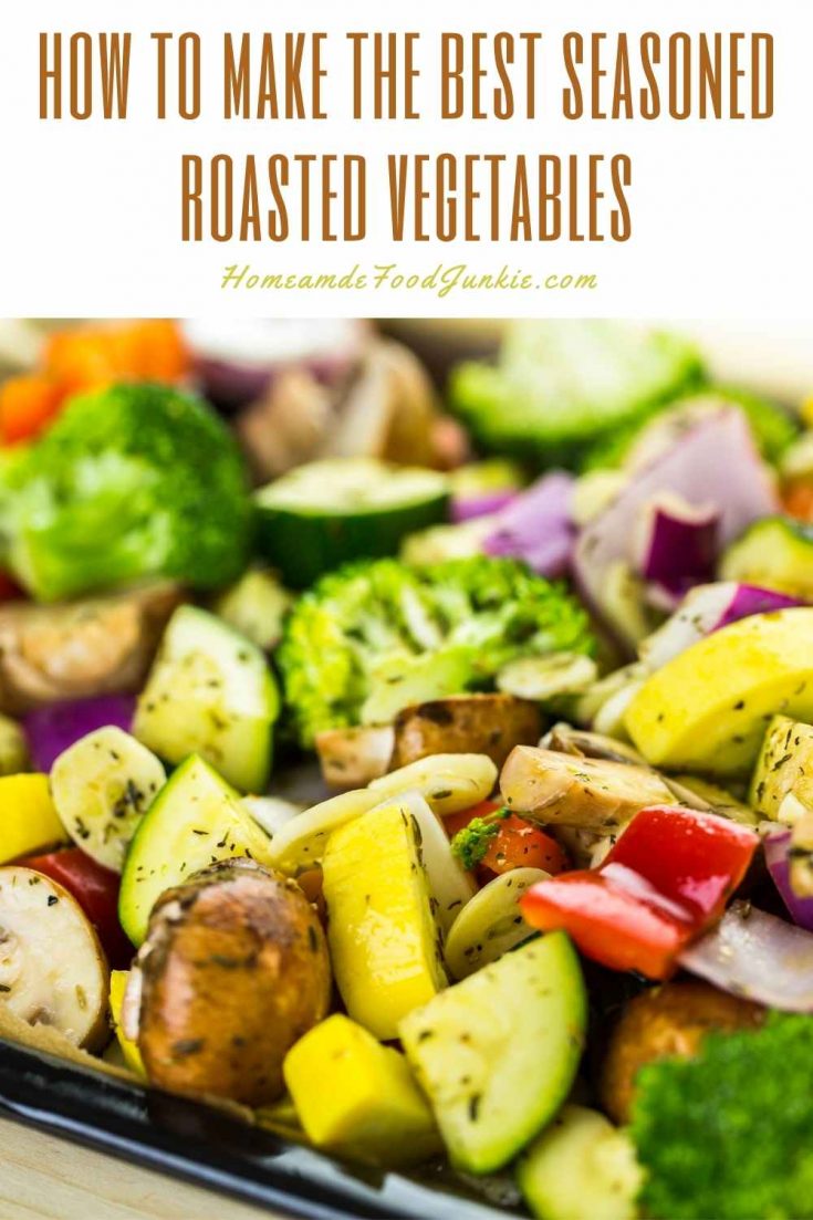 Healthy Roasted Vegetables Recipe | Homemade Food Junkie