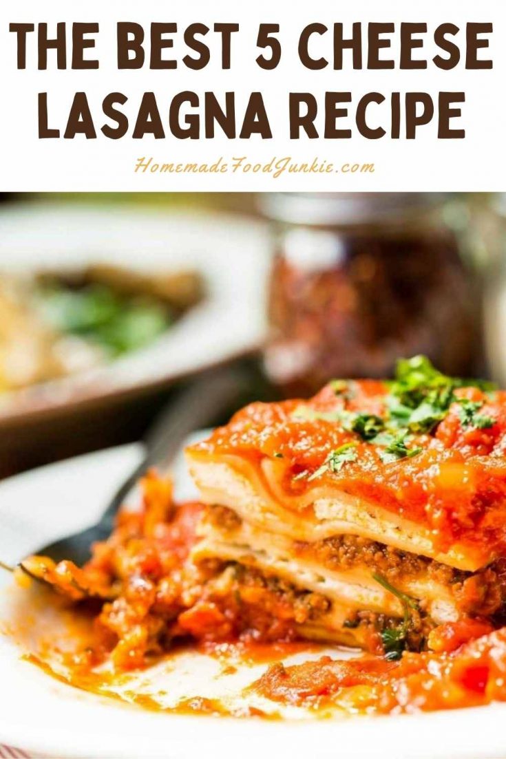 Five Cheese Lasagna | Homemade Food Junkie