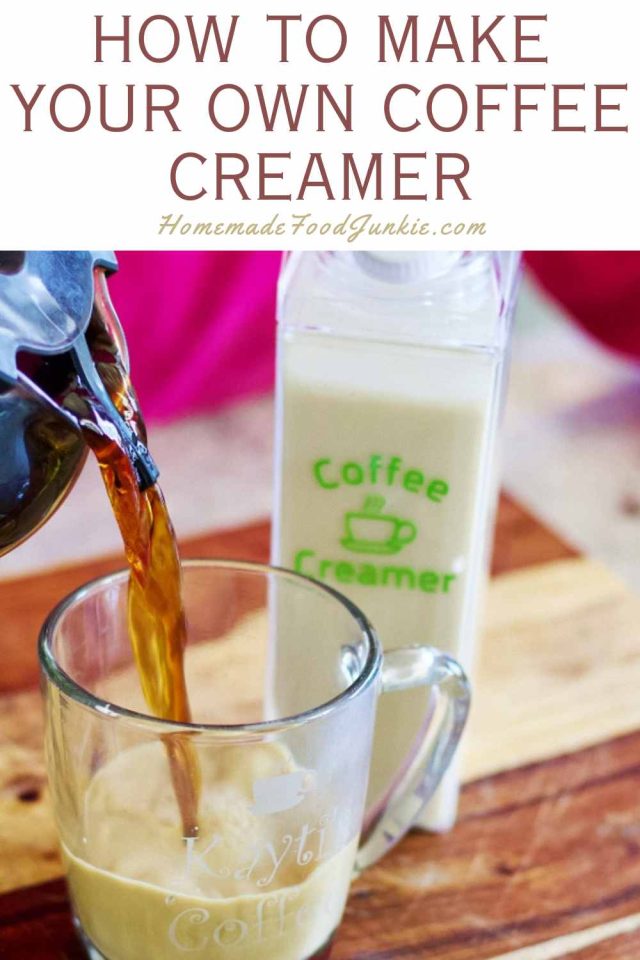 Homemade Coffee Creamer | Homemade Food Junkie